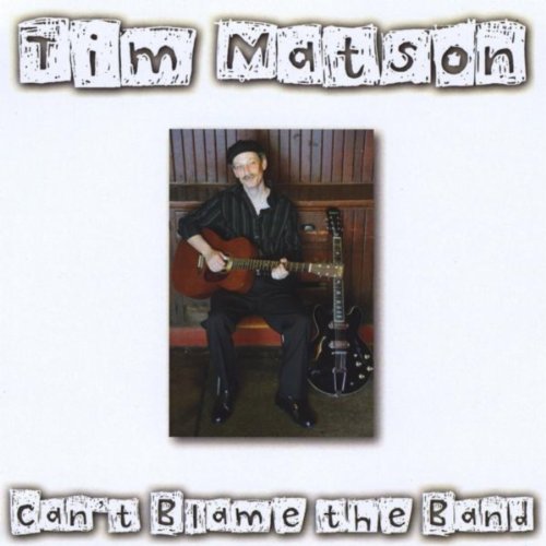 Can't Blame the Band by Tim Matson on Amazon Music - Amazon.co.uk