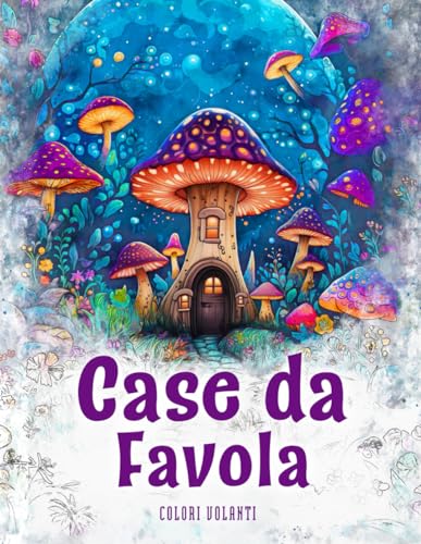 Libri Di Favole Da Colorare: I Migliori (con Recensioni) | Nonsololibri.net