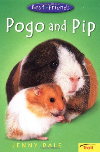 Pogo and Pip (Best Friends, Book 2): Dale, Jenny, Hellard, Susan ...