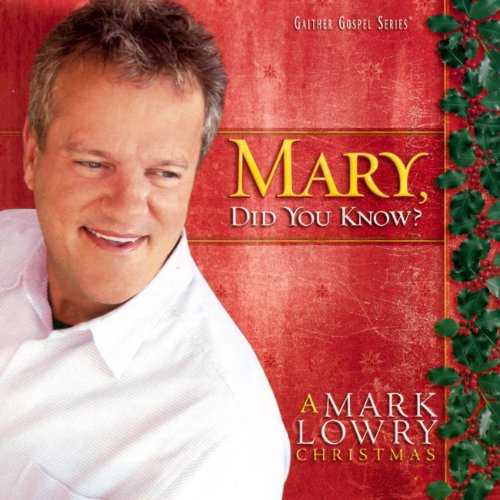 Amazon.com: Mary, Did You Know? : Mark Lowry: Digital Music