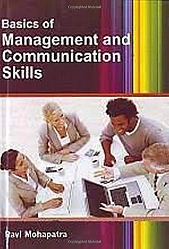 Basics of Management and Communication Skills: Ravi Mohapatra ...