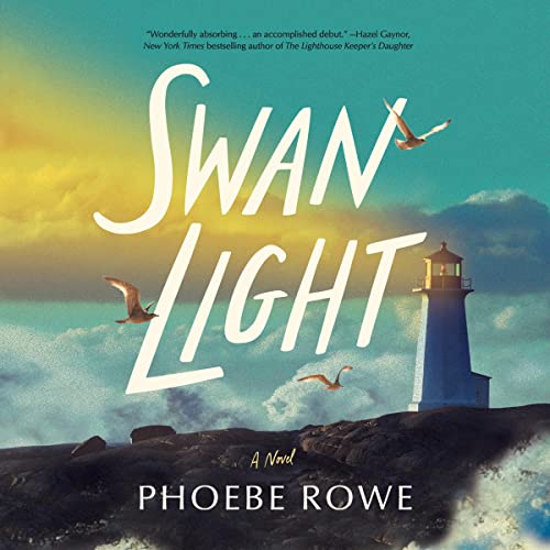 Amazon.com: Swan Light: A Novel (Audible Audio Edition): Phoebe Rowe ...