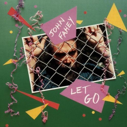 Let Go by John Fahey - Amazon.com Music