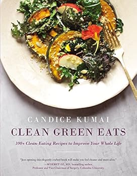 Clean Green Eats: 100+ Clean-Eating... book by Candice Kumai