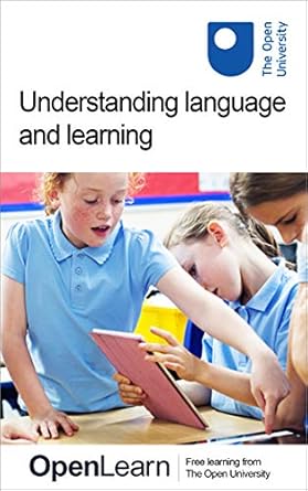 Amazon.com: Understanding language and learning eBook : The Open University: Kindle Store