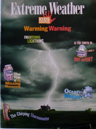 Kids Discover Magazine Extreme Weather Volume 17 Issue 2 (February 2007 ...