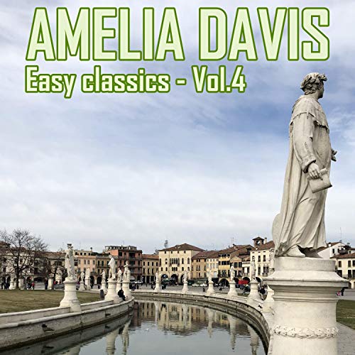 Amazon MusicでAmelia DavisのEasy Classics, Vol. 4を再生する
