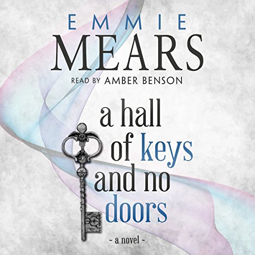 A Hall of Keys and No Doors (Audible Audio Edition): Emmie Mears, Amber ...