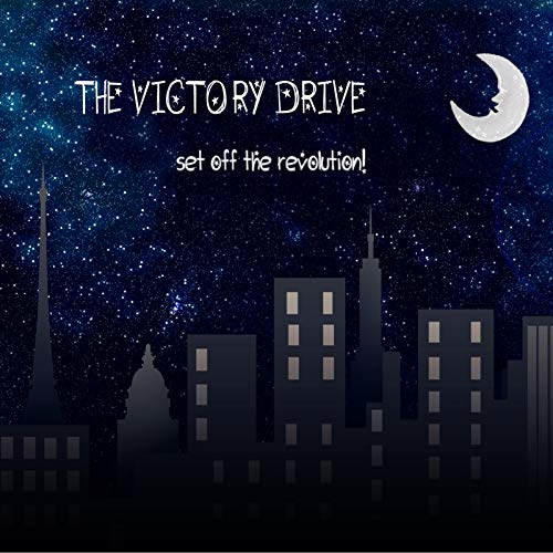 Play Set off the Revolution! by The Victory Drive on Amazon Music