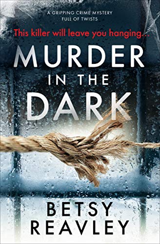 Murder in the Dark: A Gripping Crime Mystery Full of Twists eBook ...
