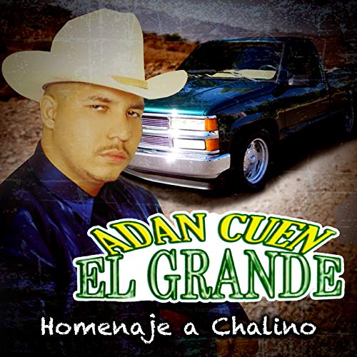 Play Homenaje a Chalino by Adan Cuen on Amazon Music