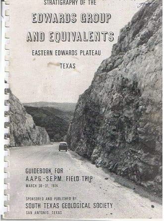 Guidebook for the Stratigraphy of Edwards Group and Equivalents ...