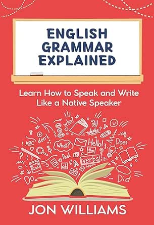 Amazon.com: English Grammar Explained: Learn How to Speak and Write ...