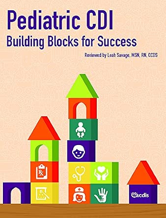 Pediatric CDI: Building Blocks for Success: HCPro: 9781683086550 ...