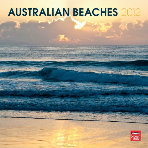 Australian Beaches 2012 Calendar: Browntrout Publishers: 9781421679921 ...