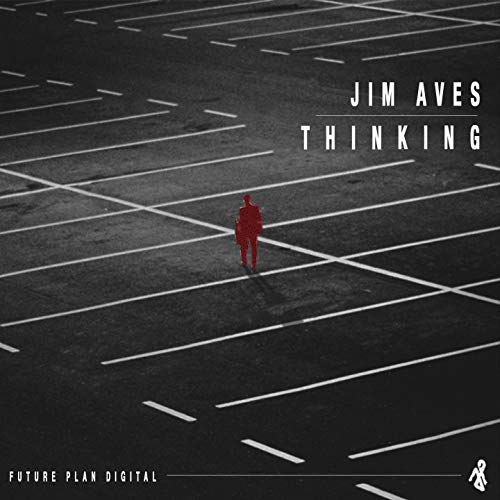 Thinking by Jim Aves on Amazon Prime Music