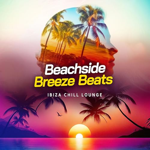 Beachside Breeze Beats von Ibiza Chill Lounge bei Amazon Music - Amazon.de