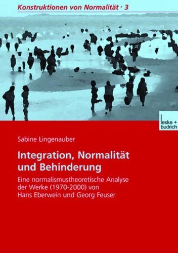 Integration, Normalität und Behinderung: Eine normalismustheoretische ...