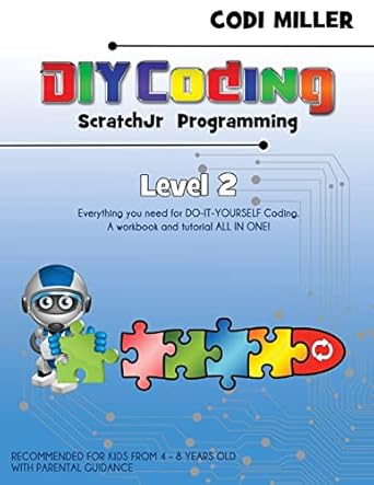 ScratchJr Programming: Level 2 (DIY Coding): Miller, Codi ...