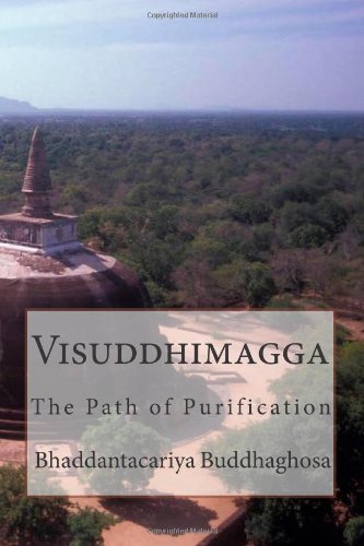 Visuddhimagga: The Path of Purification: Buddhaghosa, Bhaddantacariya ...