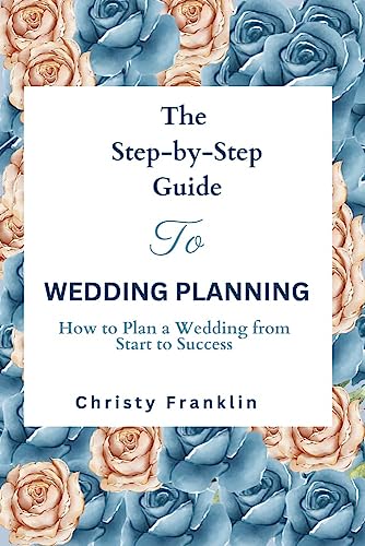 The Step-by-Step Guide to Wedding Planning: How to Plan a Wedding from ...