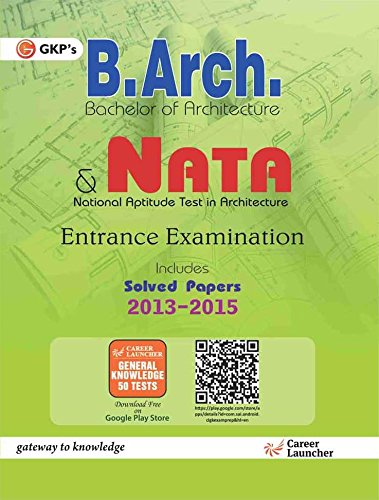 NATA (B.ARCH) Guide Bachelor of Architecture Ent.Exams.: GKP (Author ...