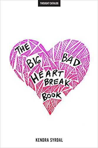 Amazon.com: The Big Bad Heartbreak Book eBook : Syrdal, Kendra, Catalog, Thought: Kindle Store