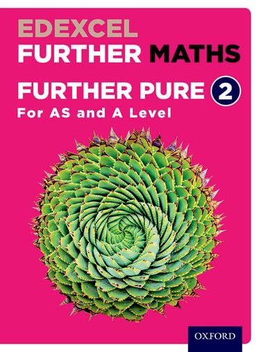 Edexcel Further Maths: Further Pure 2 Student Book (AS and A Level ...