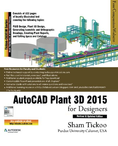 AutoCAD Plant 3D 2015 for Designers: Prof. Sham Tickoo Purdue Univ., Technologies, CADCIM ...