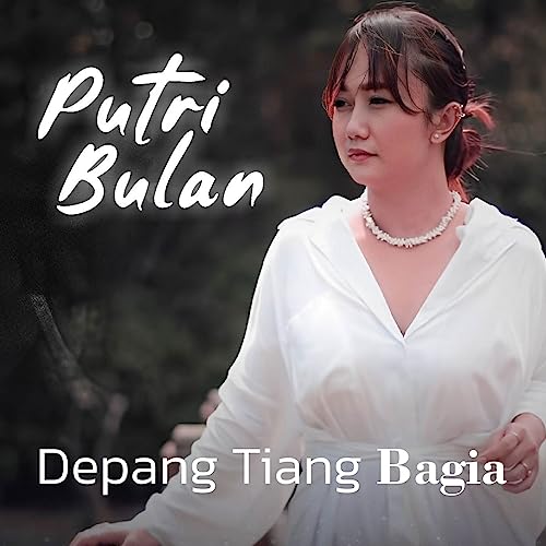 Amazon MusicでPutri BulanのDepang Tiang Bagiaを再生する