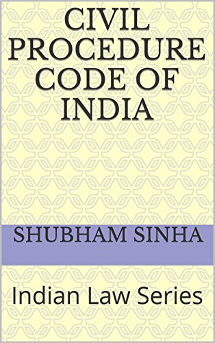 Civil Procedure Code Of India Indian Law Series EBook Sinha Shubham civil-procedure-code-of-india-indian-law-series-ebook-sinha-shubham