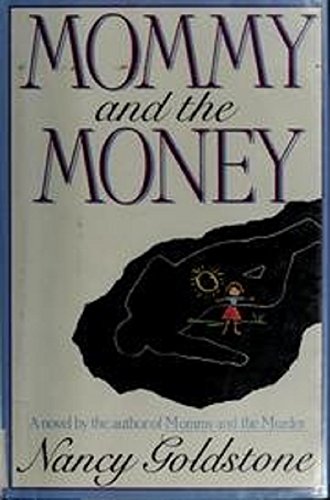 Mommy and the Money - Kindle edition by Goldstone, Nancy. Mystery ...