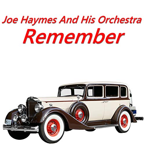 Remember by Joe Haymes & His Orchestra on Amazon Music - Amazon.co.uk