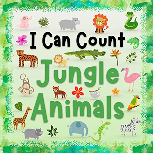 I Can Count Jungle Animals: A Fun Number Counting Game For Preschoolers ...