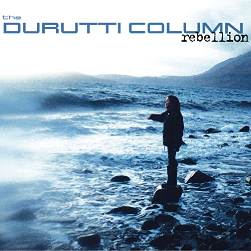 Rebellion by The Durutti Column on Amazon Music - Amazon.co.uk
