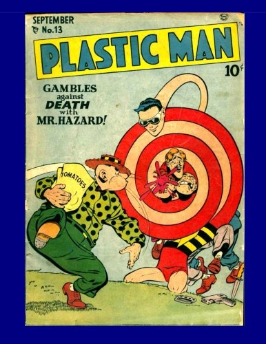 Plastic Man #13: All Stories - No Ads: Comics, Quality: 9781523401505 ...