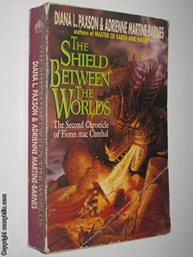 The Shield Between the Worlds: The Second Chronicle of Fionn Mac Cumhal ...