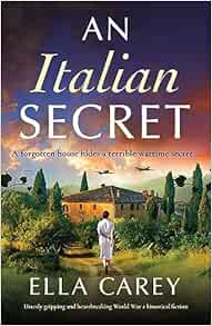 An Italian Secret: Utterly gripping and heartbreaking World War 2 historical fiction: 1 ...