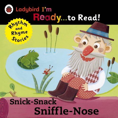Snick-Snack Sniffle-Nose: Ladybird I'm Ready to Read: A Rhythm and ...