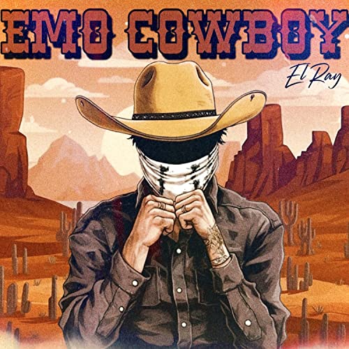 Écouter Emo Cowboy de El Ray sur Amazon Music Unlimited