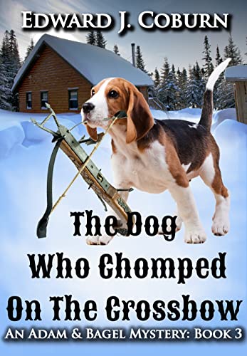 Amazon.com: The Dog Who Chomped On The Crossbow: An Adam & Bagel ...
