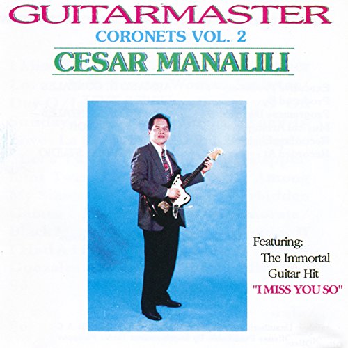 Play Cesar Manalili - GuitarMaster Coronets Vol. 2 by Cesar Manalili on ...