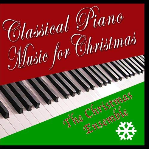 The Christmas Ensemble - Classical Piano Music For Christmas - Amazon ...