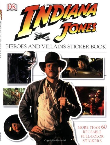 Ultimate Sticker Book: Indiana Jones: Heroes and Villains: DK ...