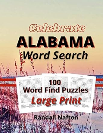 Celebrate Alabama Word Search: 100 Word Find Puzzles Large Print ...