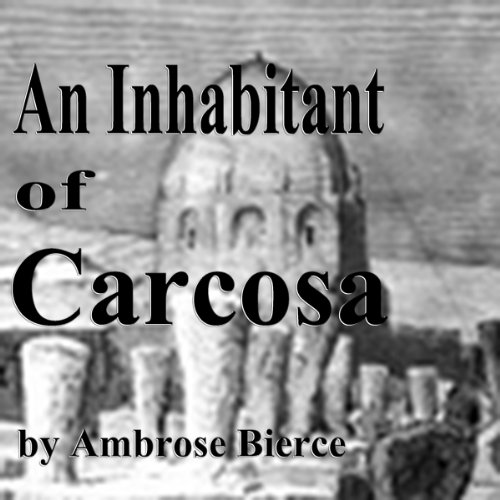 An Inhabitant of Carcosa (Audio Download): Ambrose Bierce, Mike ...