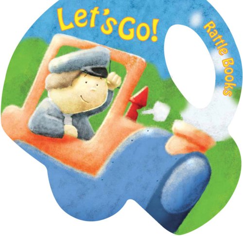 Let's Go! (Rattle Books): Boulter, Steve, Hayes, Fiona: 9780764160769 ...