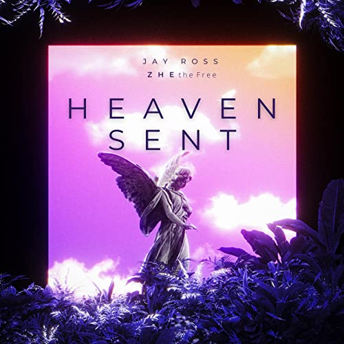 Écouter Heaven Sent par Jay Ross feat. ZHEtheFREE sur Amazon Music ...