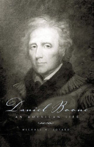 Amazon.com: Daniel Boone: An American Life eBook : Lofaro, Michael A.: Kindle Store