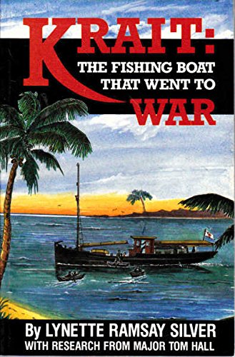 Krait: the Fishing Boat That Went to War: Lynette Ramsay Silver ...
